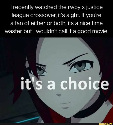 I Recently Watched The Rwby X Justice League Crossover Its Aight If