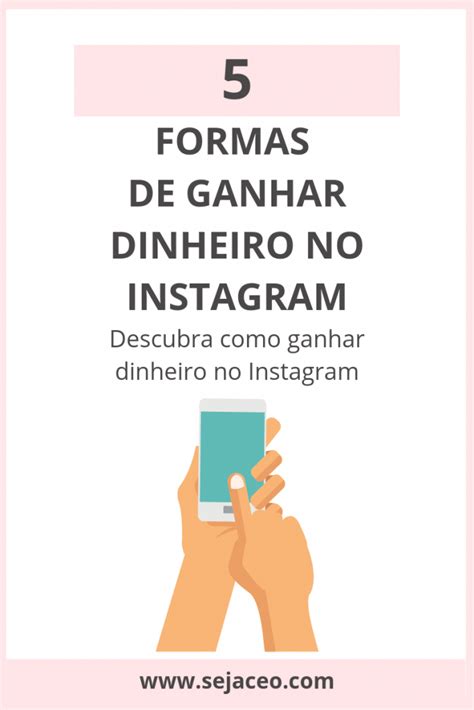 Como Ganhar Dinheiro Com O Instagram Guia E Passo A Passo Seja Ceo