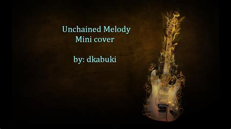 Unchained Melody Melodia Desencadenada Cover Youtube