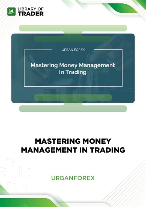 Mastering Money Management In Trading Urban Forex Libraryoftrader