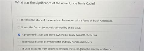 Solved What Was The Significance Of The Novel Uncle Toms