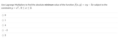 solved use lagrange multipliers to find the absolute minimum