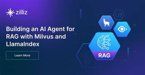 Building An Ai Agent For Rag With Milvus And Llamaindex Zilliz Blog