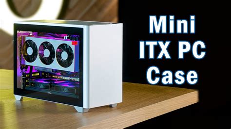 Pc Mini Itx Giải Pháp Cho Không Gian Nhỏ Đáp Ứng Mọi Nhu Cầu