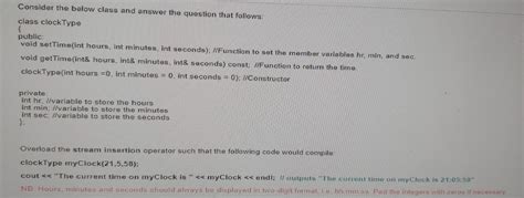 Solved Consider The Below Class And Answer The Question That Chegg