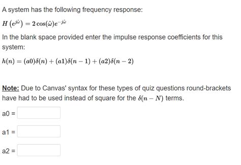 Solved A System Has The Following Frequency Response H Chegg