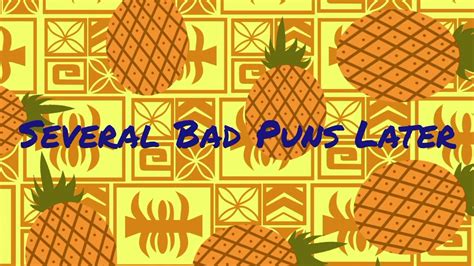 Several Bad Puns Later