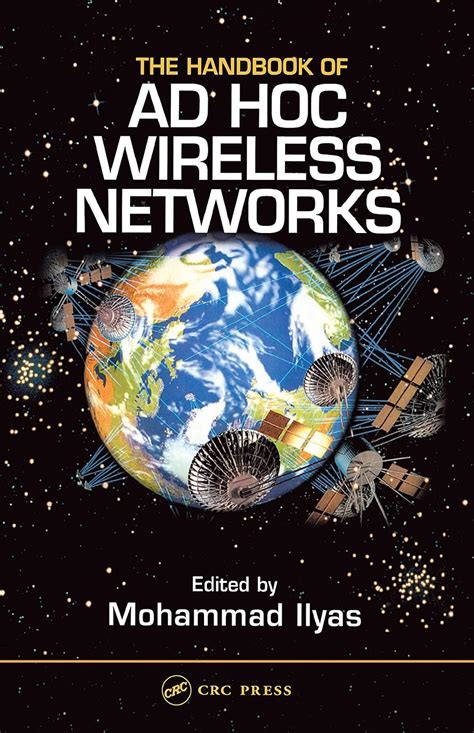 The Handbook Of Ad Hoc Wireless Networks The Electrical Engineering Handbook 29 Ebook Ilyas