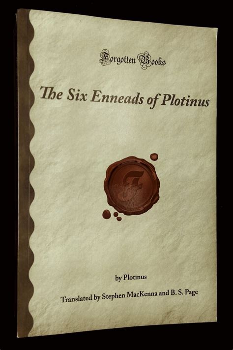 The Six Enneads Of Plotinus Plotinus Stephen Mackenna B S Page