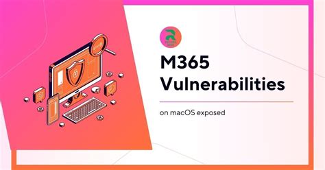 Microsoft Apps Vulnerability Mac Spying Omvapt