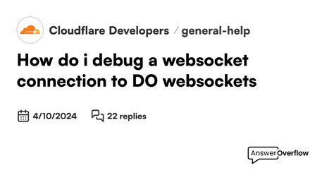 How Do I Debug A Websocket Connection To Do Websockets Cloudflare