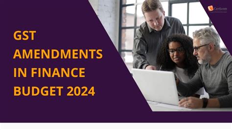 Gst Amendments Finance Budget 2024 Highlight Implication