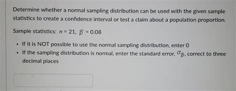 Solved Determine Whether A Normal Sampling Distribution Can
