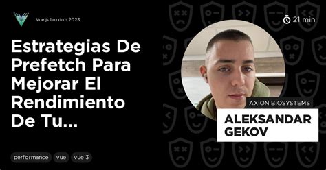 Estrategias De Prefetch Para Mejorar El Rendimiento De Tu Aplicación Vuejs By Aleksandar Gekov