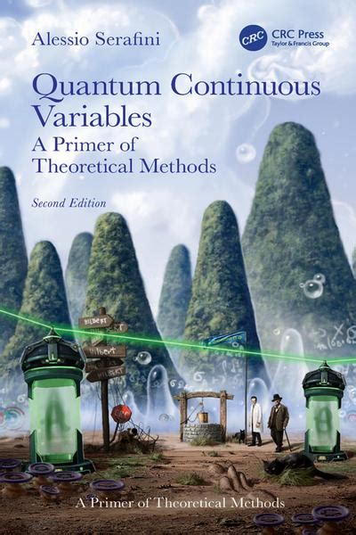 Quantum Continuous Variables A Primer Of Theoretical Methods Nd