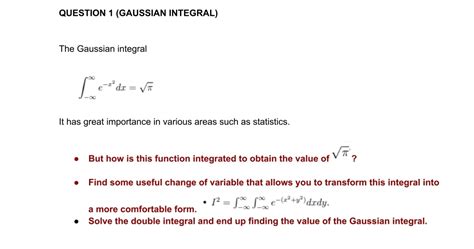 Solved Question 1 Gaussian Integral The Gaussian Integr
