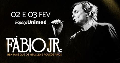 Fábio Jr em Bem mais que os meus e poucos anos no Espaço Unimed