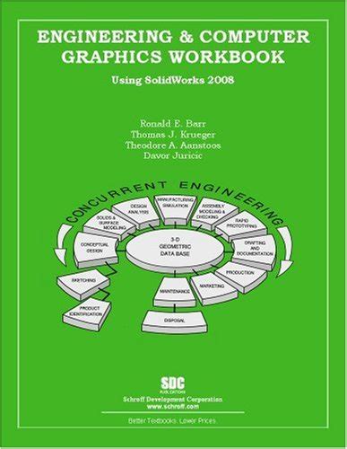 engineering and computer graphics workbook using solidworks 2008