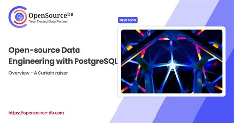 Opensource Db On Linkedin Open Source Data Engineering With Postgresql