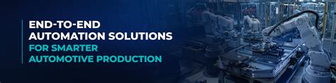 End To End Automation Solutions For Smarter Automotive Production Teal