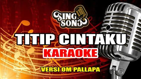 TITIP CINTAKU KARAOKE VERSI NEW PALLAPA YouTube