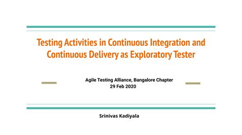 Session On Testing Activities In Continuous Integration And Delivery As An Exploratory Tester Ppt