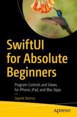 SwiftUI For Absolute Beginners Program Controls And Views For IPhone IPad And Mac Apps