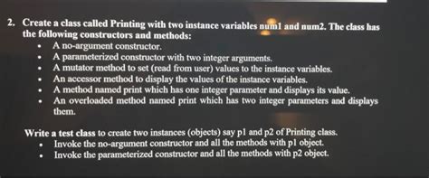 Solved 2 Create A Class Called Printing With Two Instance