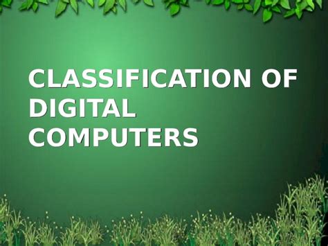 PPT CLASSIFICATION OF DIGITAL COMPUTERS 2 INTRODUCTION Computers Are
