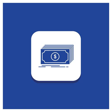 Blue Round Button For Cash Dollar Finance Funds Money Glyph Icon