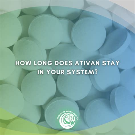 How Long Does Ativan Stay In Your System Charlotte North Carolina