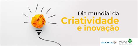Dia Mundial Da Criatividade E Inovação Verde Analítica