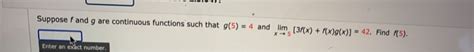 solved suppose fand g are continuous functions such that