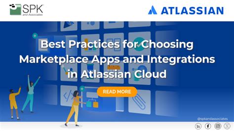 Best Practices For Choosing Marketplace Apps And Integrations In Atlassian Cloud Spk And