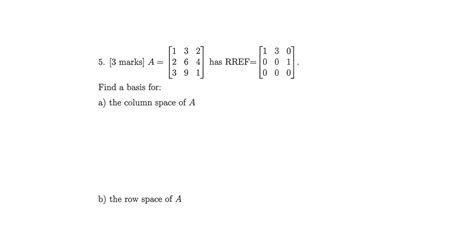 Solved Marks A Has Rref Chegg