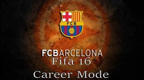 FIFA 16 FC BARCELONA CAREER MODE EPISODE 4 YouTube