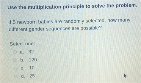 Solved Use The Multiplication Principle To Solve The Chegg Com