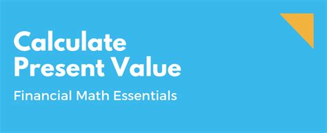 How To Calculate Present Value Detailed Examples Included Fervent Finance Courses