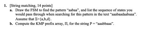 1 String Matching 14 Points Draw The Fsm To Find