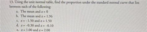 solved 13 using the unit normal table find the proportion