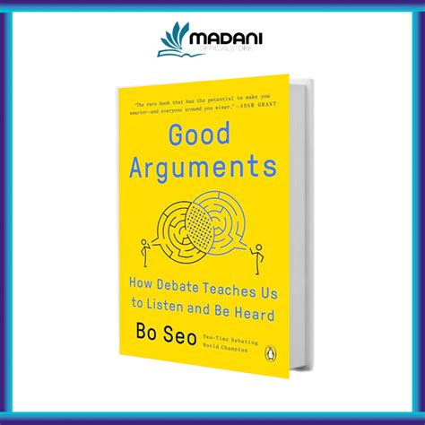 Promo Good Arguments How Debate Teaches Us To Listen And Be Heard Kota Depok Madani