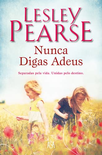 Refúgio dos Livros Nunca digas adeus Lesley Pearse OPINIÃO