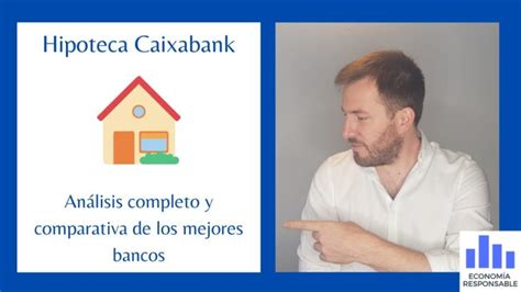 Tipos De Interés De Hipotecas En Caixabank Guía Completa Actualizado 2025