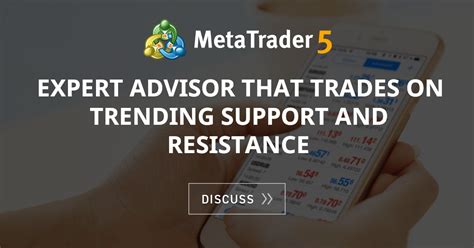 Expert Advisor That Trades On Trending Support And Resistance Expert Advisor Expert Advisors