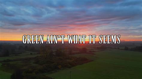 Green Aint What It Seems Music Video Tuesday Radio