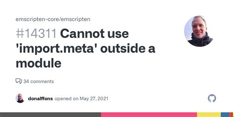 Cannot Use Importmeta Outside A Module · Issue 14311 · Emscripten