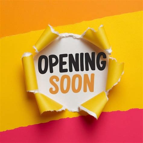 Premium Photo A Torn Piece Of Paper That Says Opening Soon