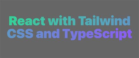 Setup Reactjs Typescript With Tailwind Css Dev Community