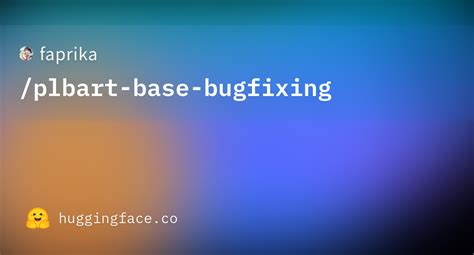 Faprika Plbart Base Bugfixing · Hugging Face