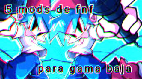 Top 5 Mods De Fnf Para Gama Baja Youtube